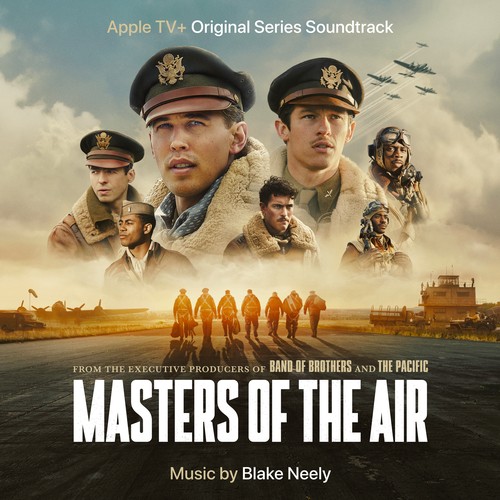 Masters of the Air (Apple TV+ Original Series Soundtrack) by Blake Neely - Pandora
