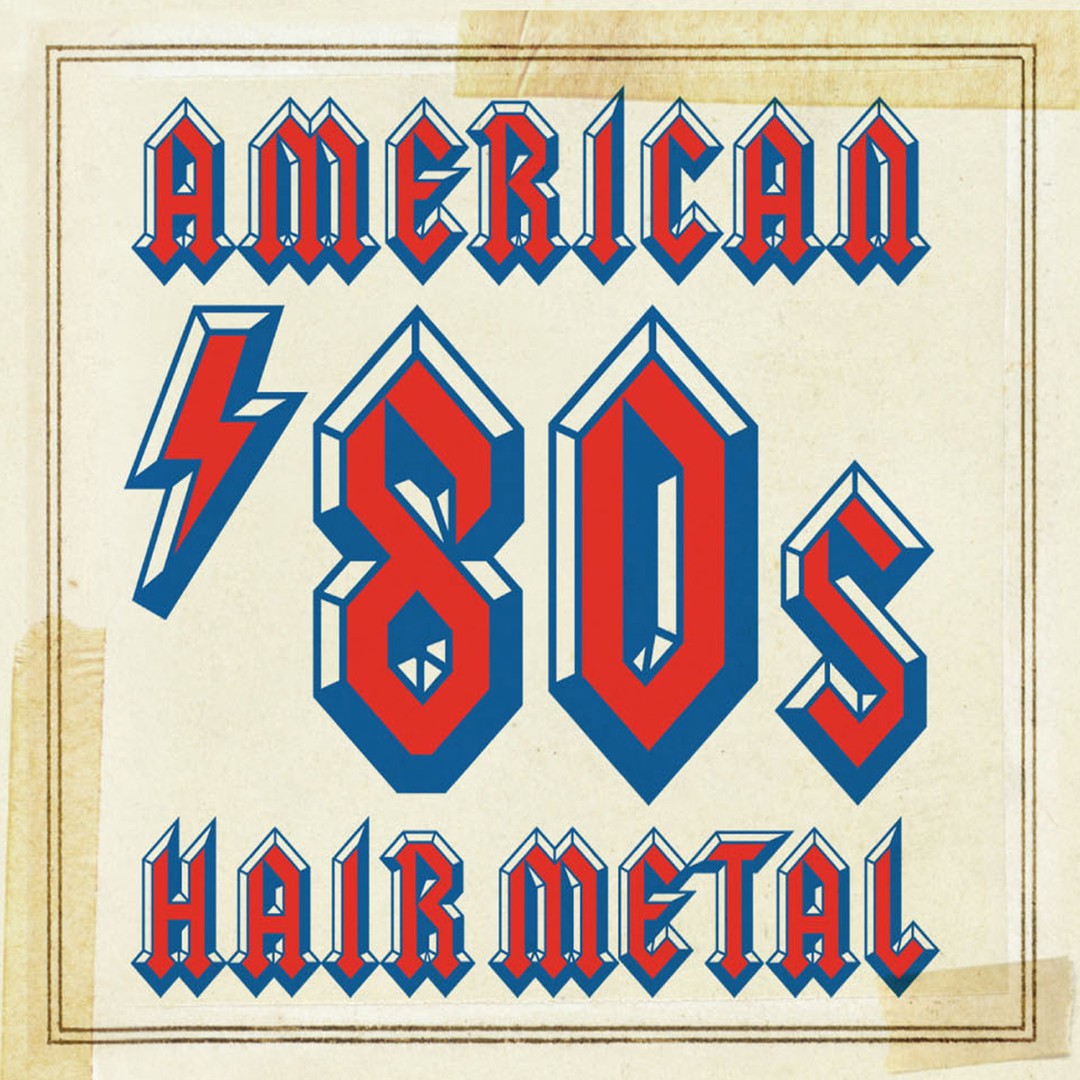 American '80s Hair Metal by Various Artists - Pandora