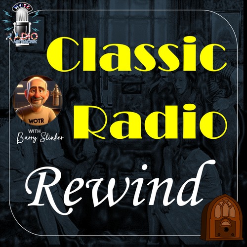 Classic Radio Rewind (Old Time Radio) Podcast | Pandora