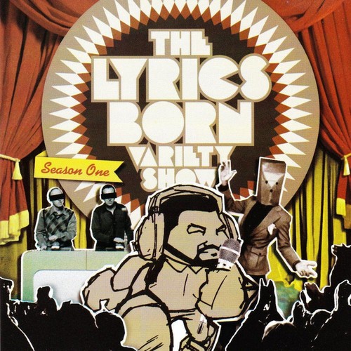 The Lyrics Born Variety Show Season 1 (Explicit) by Lyrics Born - Pandora