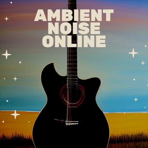 Ambient Noise Online Podcast - "10hrs of Soft Guitar for Sleep Music ...