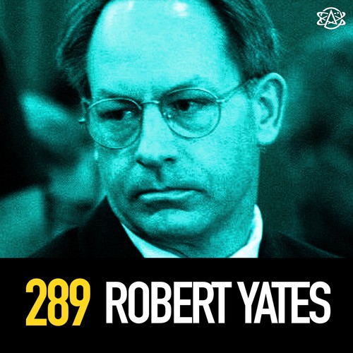 Timesuck with Dan Cummins Podcast - "289 - Robert Yates: Serial Killing ...