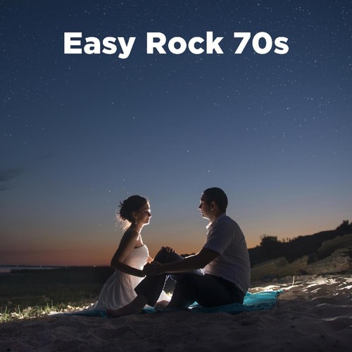 Easy Rock 70s by Various Artists - Pandora