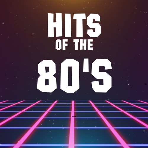Hits of the 80's by Various Artists - Pandora