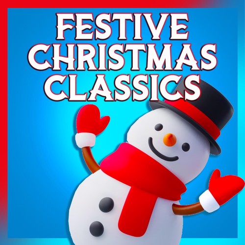 Festive Christmas Classics by Various Artists - Pandora