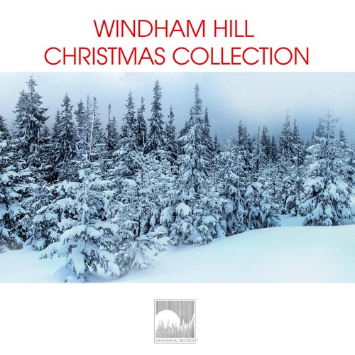 Windham Hill Christmas Collection by Various Artists - Pandora