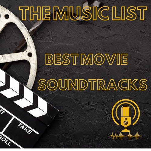 The Music List Podcast Best Movie Soundtracks | Now Playing on Pandora