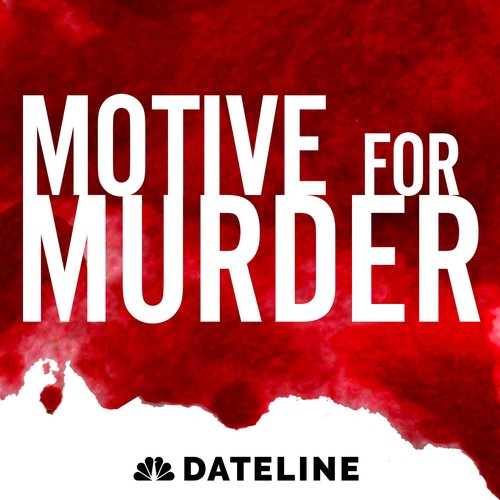 Motive for Murder Podcast | Pandora