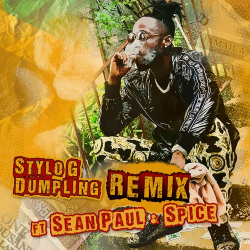 Dumpling (Remix) (feat. Sean Paul & Spice) by Stylo G - Pandora