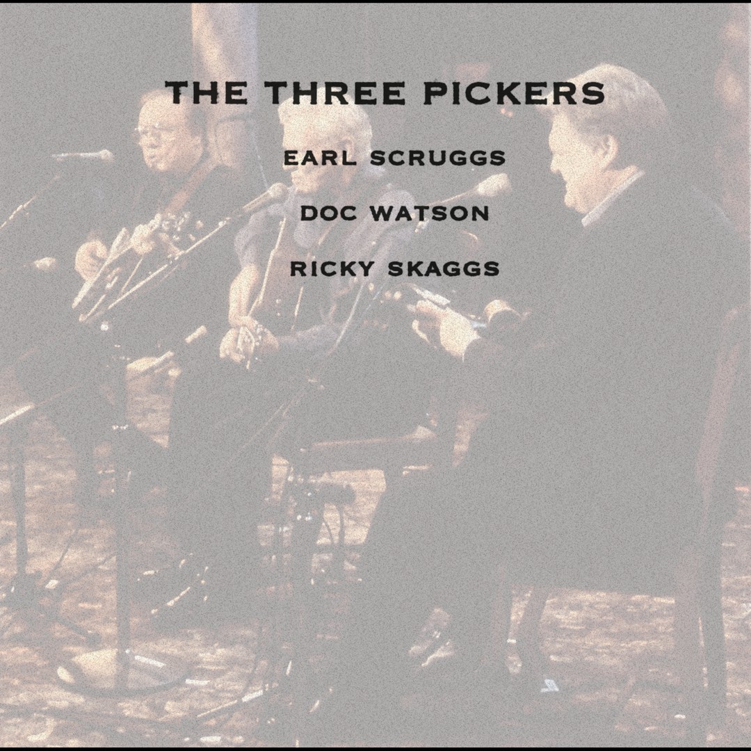 Doin' My Time by Earl Scruggs, Doc Watson, & Ricky Skaggs - Pandora