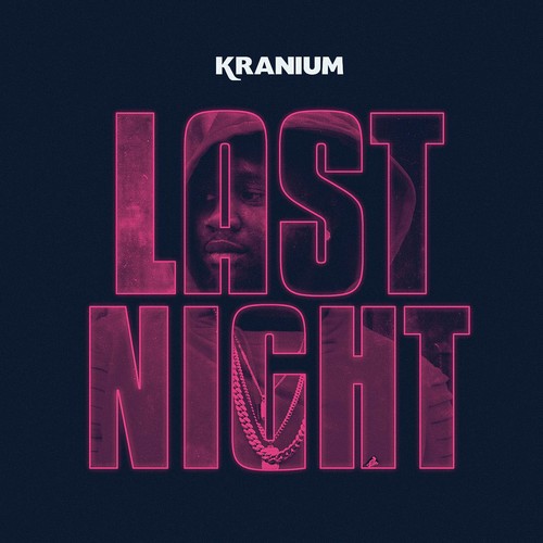 Last Night by Kranium - Pandora