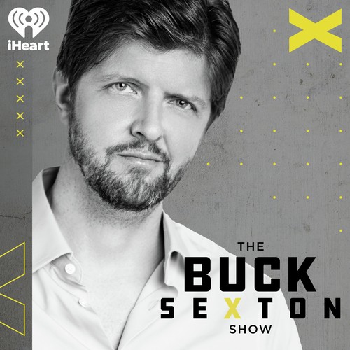 The Buck Sexton Show Podcast Buck Brief - Why The Left Freaked Out ...