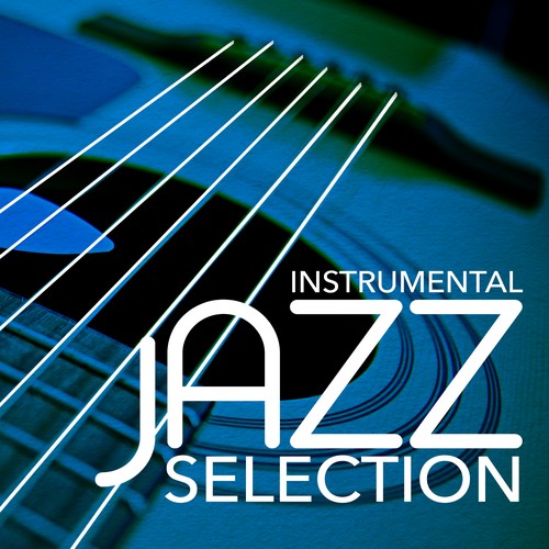 Instrumental Jazz Selection by Soft Chilled Jazz, Instrumental Relaxing ...