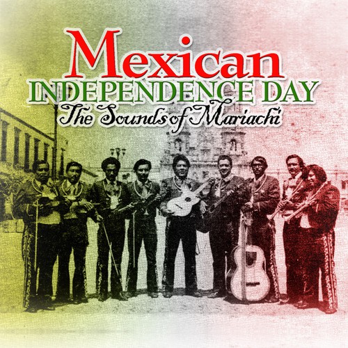 Mexican Independence Day (The Sounds of Mariachi by Various Artists ...
