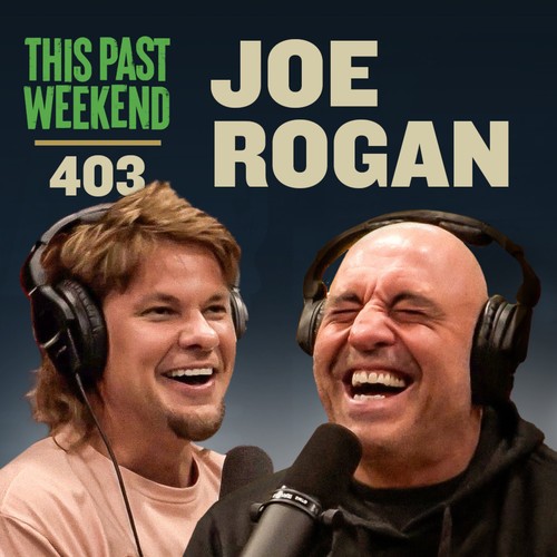 This Past Weekend w/ Theo Von Podcast - "E403 Joe Rogan" | Pandora