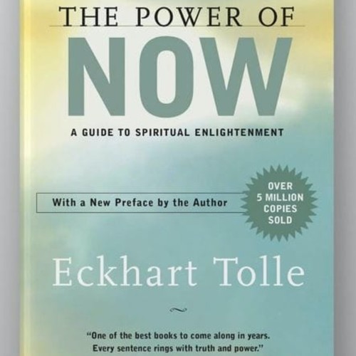 Famous Book Lessons & Summaries Podcast - "The Power of Now by Eckhart ...