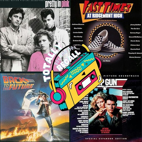 "1980s Movie Soundtracks" Episode Description - Totally 80s and 90s ...