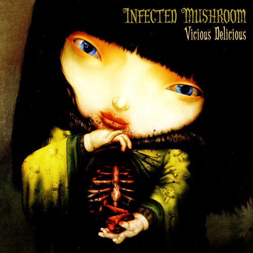 Vicious Delicious by Infected Mushroom - Pandora