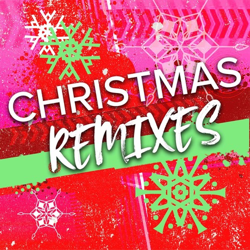 Christmas Remixes by Various Artists - Pandora