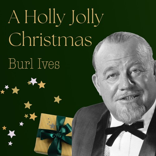 A Holly Jolly Christmas by Burl Ives (Holiday) - Pandora