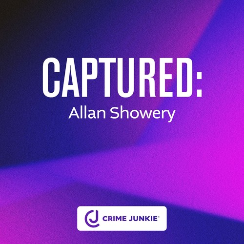 Crime Junkie Podcast CAPTURED: Allan Showery | Now Playing on Pandora