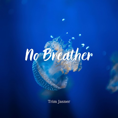 No Breather by Trim Jasner - Pandora