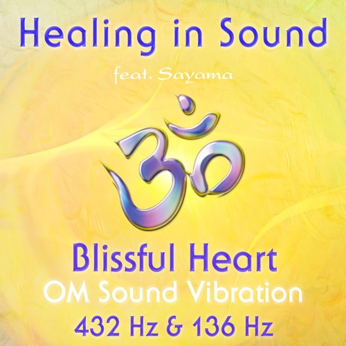 Blissful Heart ~ OM Sound Vibration (Singing Bowls, Spherical Sounds ...