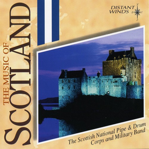 The Music Of Scotland by Scottish National Pipe & Drum Corps And ...