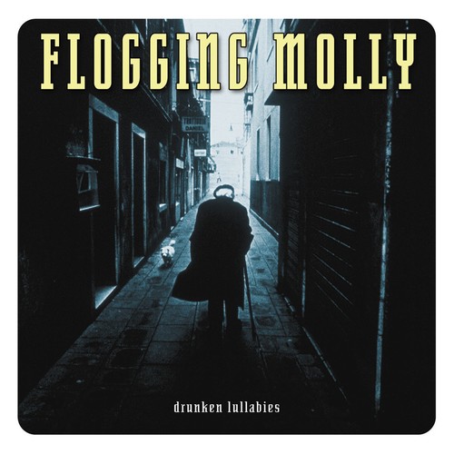 Drunken Lullabies by Flogging Molly - Pandora