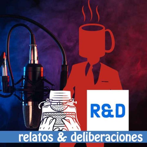 Relatos y Deliberaciones Podcast | Pandora