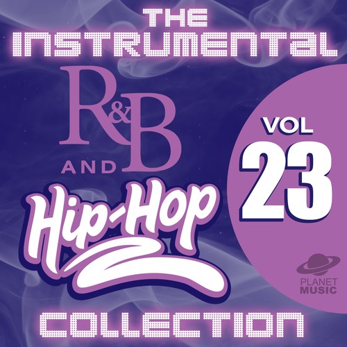 The Instrumental R&B and Hip-Hop Collection, Vol. 23 by The Hit Co ...