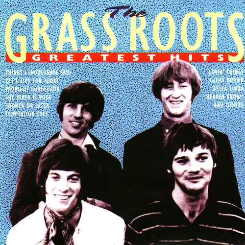 The Grass Roots - Greatest Hits by The Grass Roots - Pandora