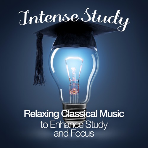Intense Study: Relaxing Classical Music to Enhance Study and Focus by ...