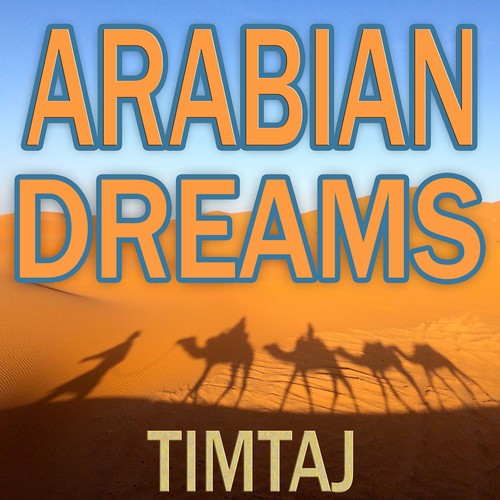 Arabian Dreams by TimTaj - Pandora