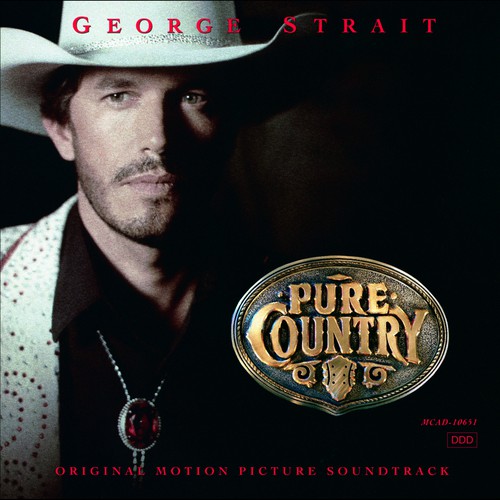 Pure Country by George Strait - Pandora