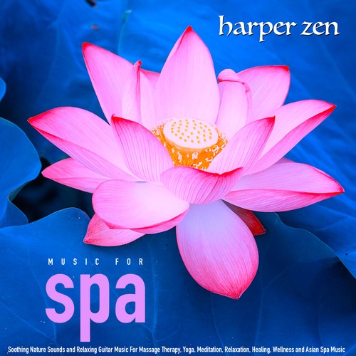 Music for Spa: Nature Sounds and Relaxing Guitar Music for Massage Therapy, Yoga, Meditation ...