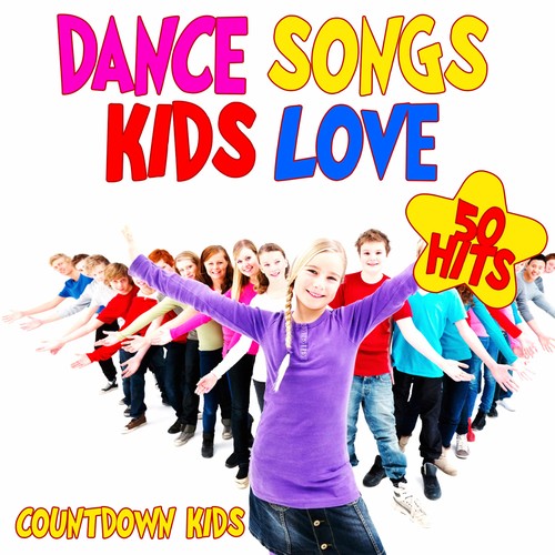 Dance Songs Kid's Love-50 Hits by The Countdown Kids (Children's) - Pandora