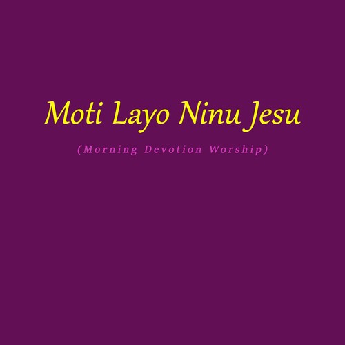 Moti Layo Ninu Jesu (Morning Devotion Worship) by MFY & Omosehin ...