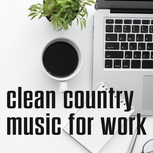 clean country music for work by Various Artists - Pandora