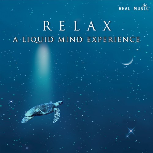 RELAX: A Liquid Mind Experience by Liquid Mind - Pandora