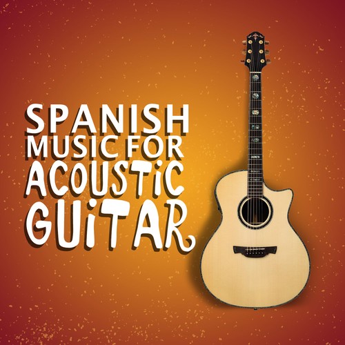 Spanish Music for Acoustic Guitar by Guitar, Guitar Instrumental Music ...