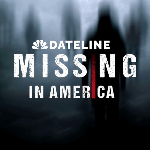 Motive for Murder Podcast An all-new season of ‘Dateline: Missing in ...