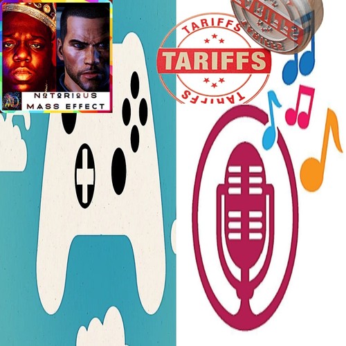 Analytic Dreamz: Notorious Mass Effect Podcast "2025 TARIFFS EXPLAINED ...