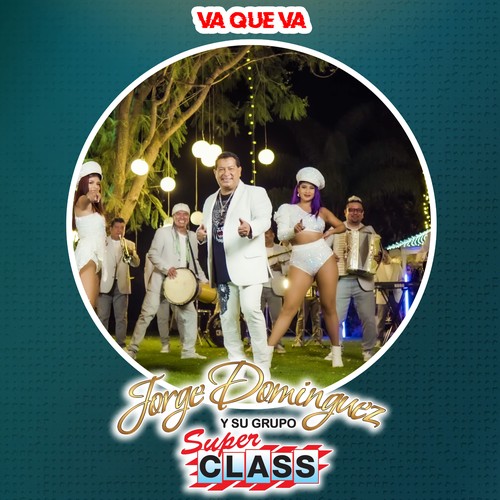 Jorge Dominguez Y Su Grupo Super Class On Pandora Radio Songs Lyrics