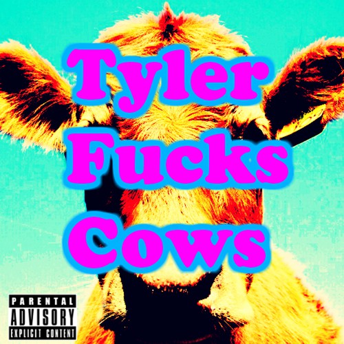 Tyler Fucks Cows Explicit By Tyler The Creator Pandora