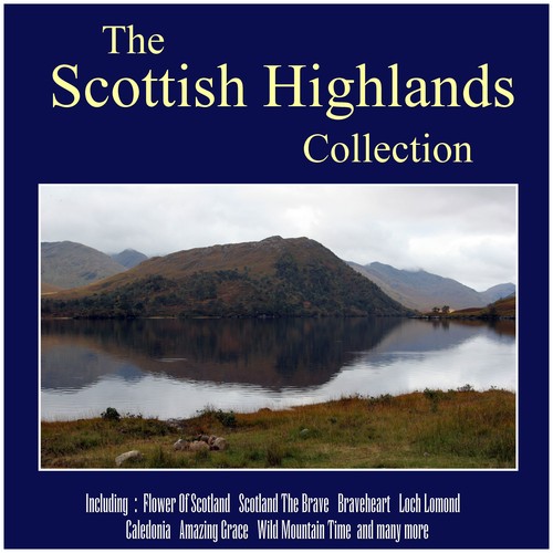 The Scottish Highlans Collection by Various Artists - Pandora