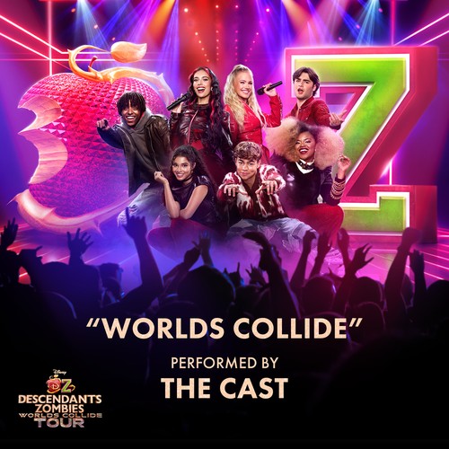 Worlds Collide (From "Disney Descendants/ZOMBIES: Worlds Collide Tour ...