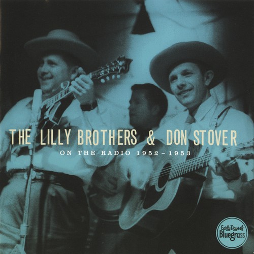 On The Radio 1952-1953 by Lilly Brothers & Don Stover & Don Stover ...