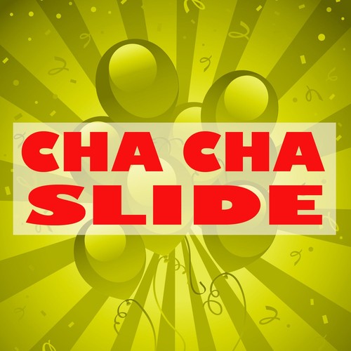 Cha Cha Slide by Cha Cha Slide Party - Pandora