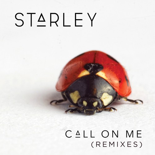 Call on Me (Remixes) by Starley - Pandora